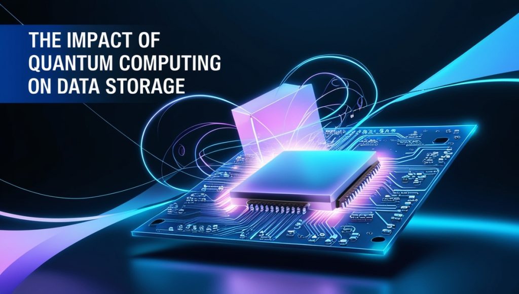 The Impact of Quantum Computing on Data Storage - CFREAKS